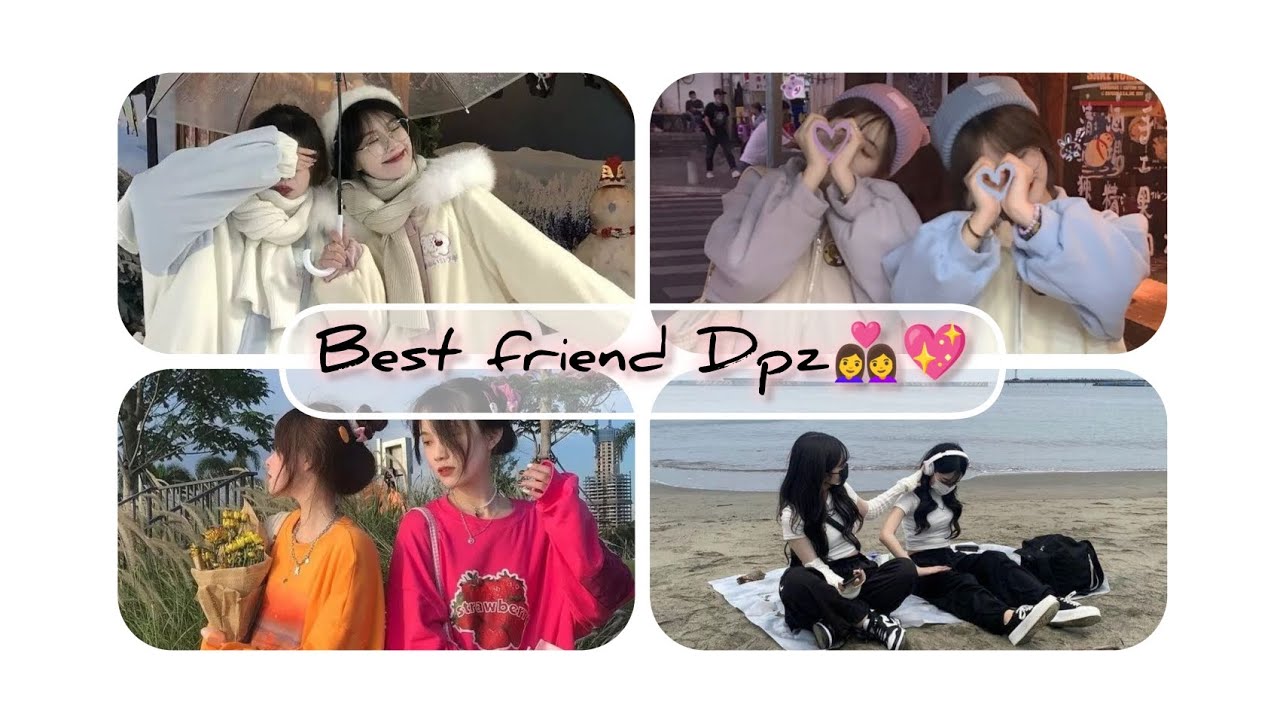 Best friend Dpz 👩‍ ️‍👩💖💖💘| two bestie dpz 🌼🌼🌟 - YouTube