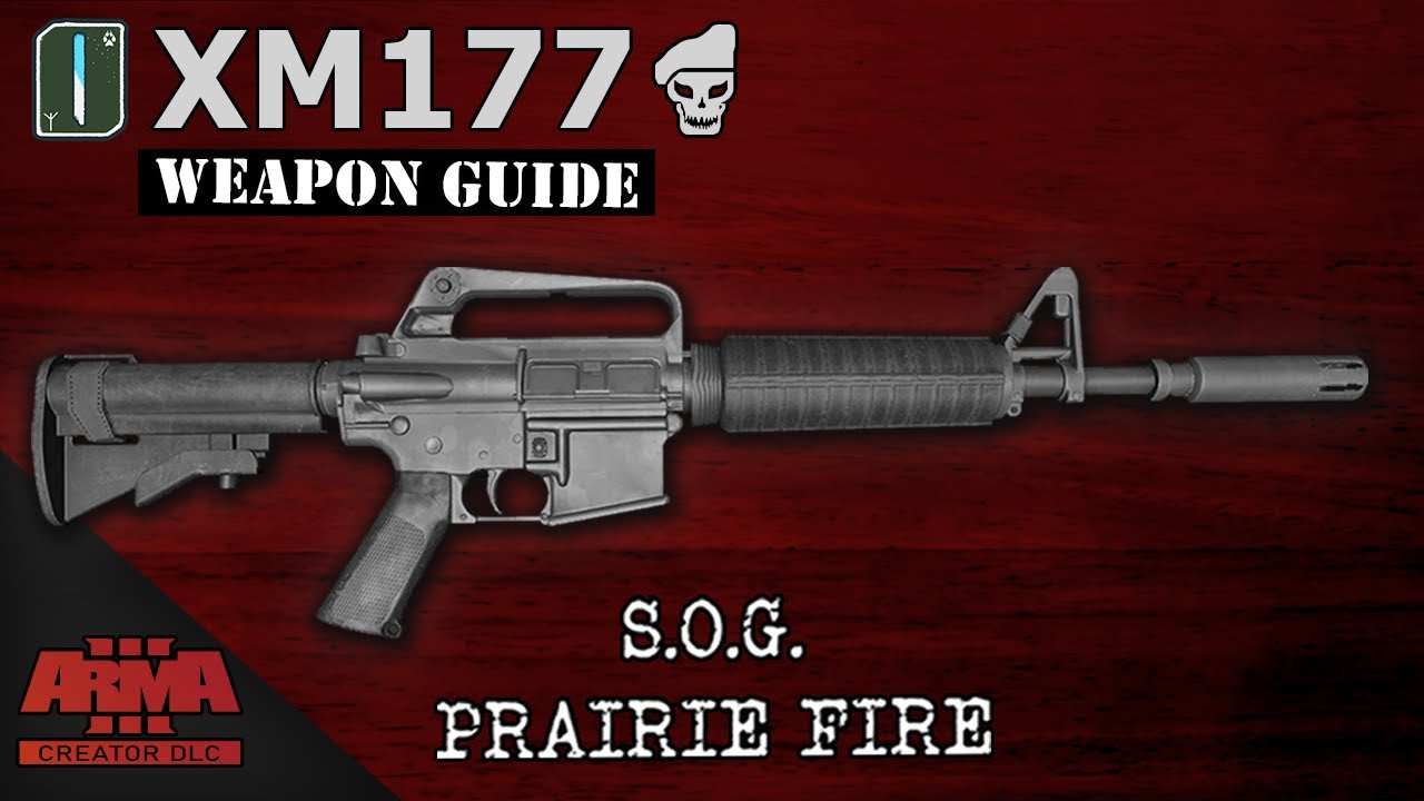 XM177 CAR-15 | Weapon Guide | S.O.G. Prairie Fire Arma 3 - YouTube