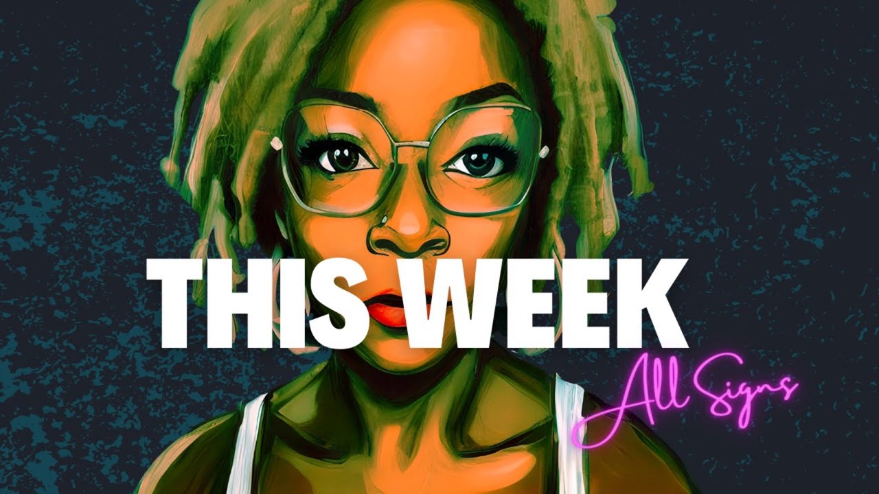 This Week • All Signs - YouTube