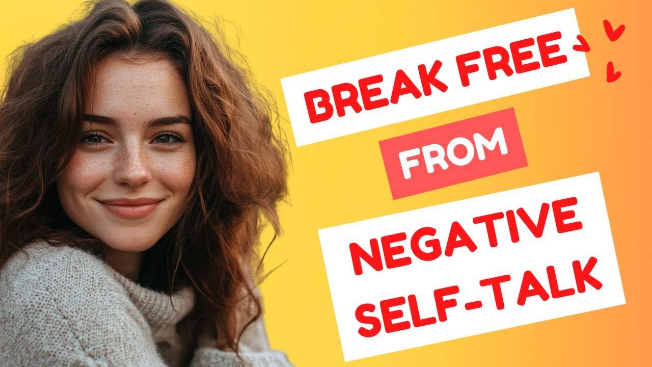 How to Overcome Negative Self-Talk: Strategies to Break Free - YouTube