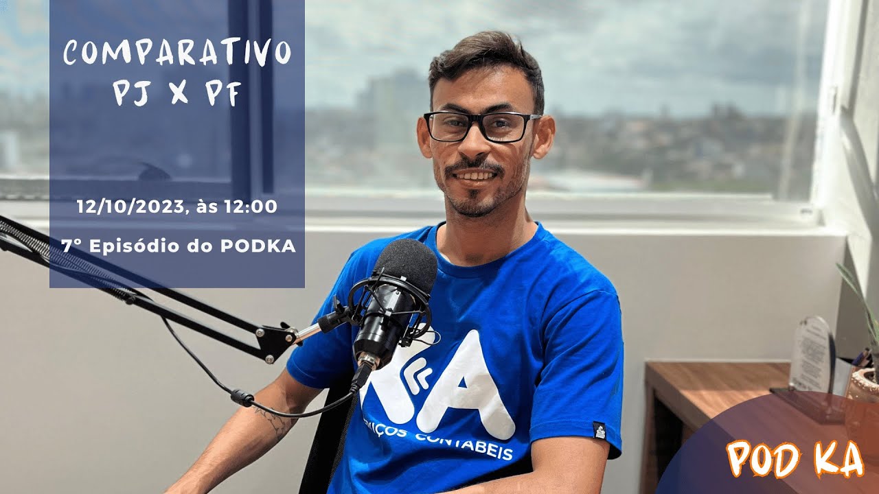 Episódio 07 - Comparativo PJ X PF - YouTube