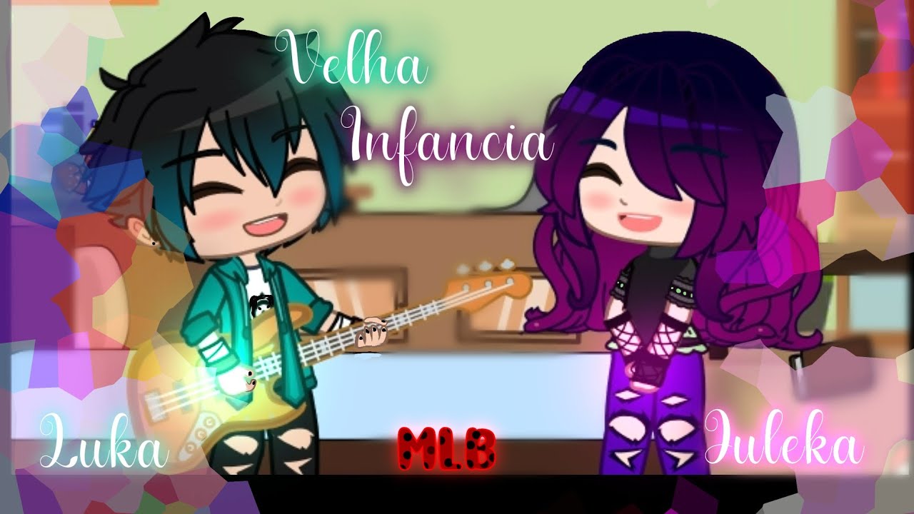 MLB Luka & Juleka - Velha Infância - GachaClub - Translate - YouTube