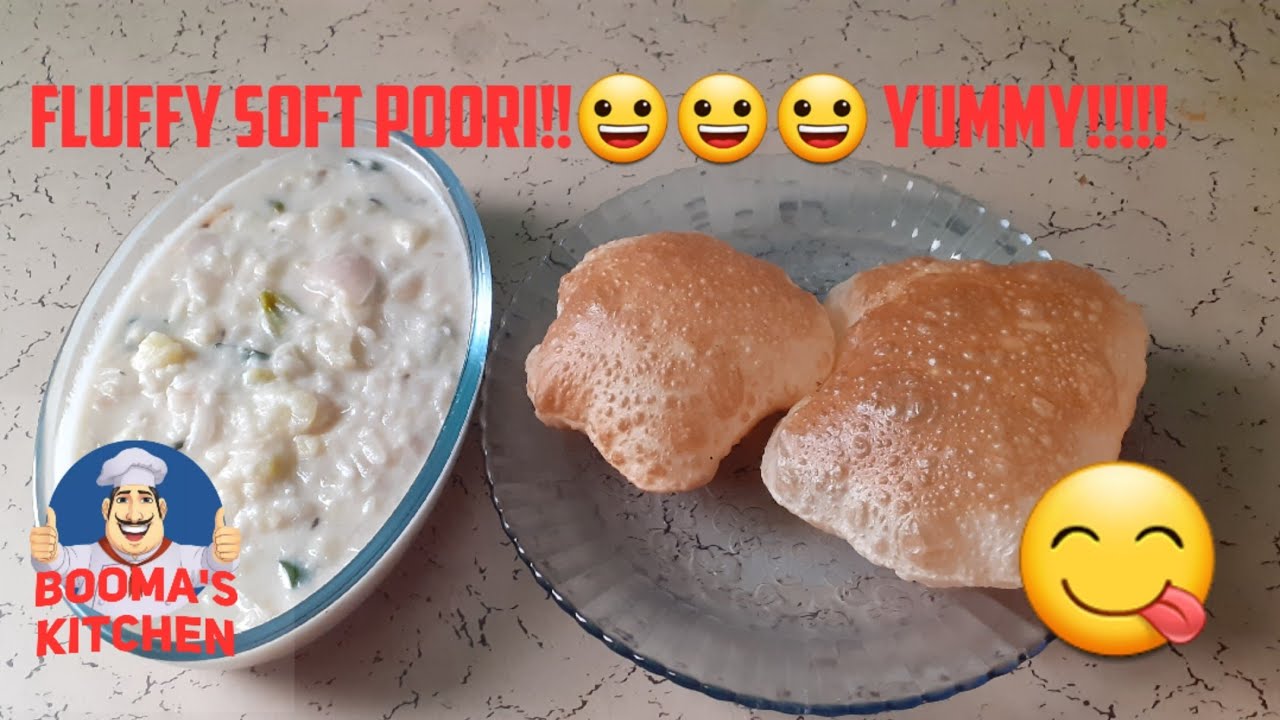 சுவையான மிருதுவான பூரி செய்வது எப்படி!!!😀😀 BOOMA'S KITCHEN!!! - YouTube