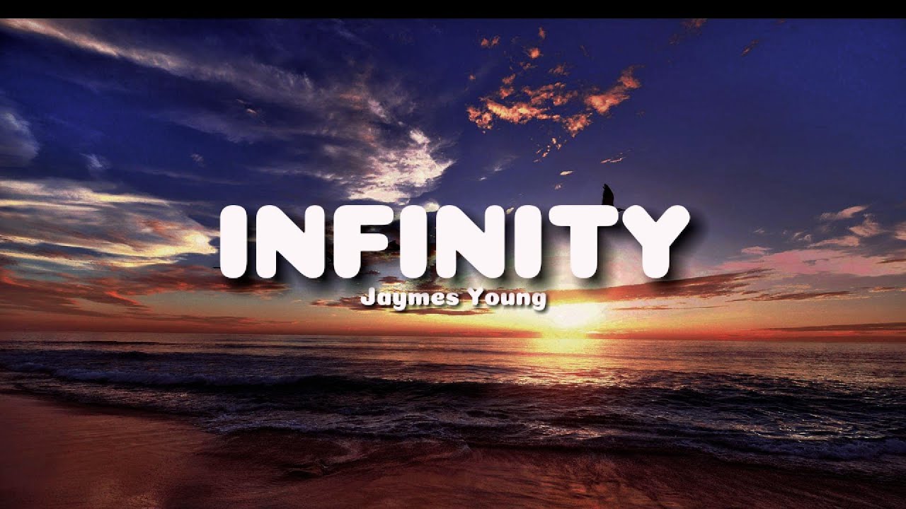 Jaymes Young - Infinity (Lyrics) - YouTube