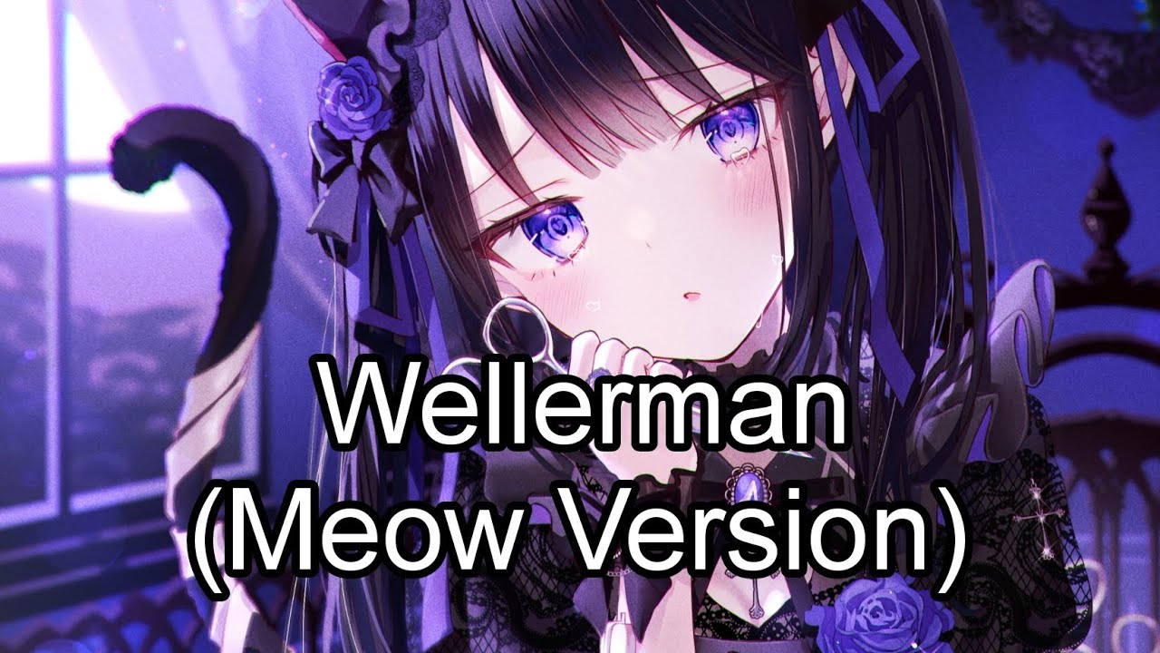 Nightcore - Wellerman (Meow Version) (Nathan Evans) - YouTube