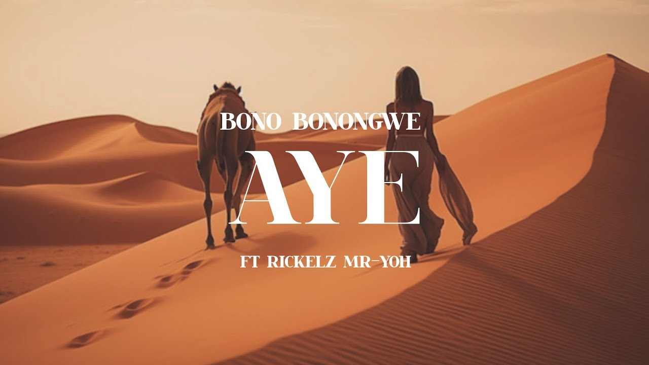 Bono Bonongwe - Aye [ft Rickelz Mr-Yoh](Official Audio) - YouTube