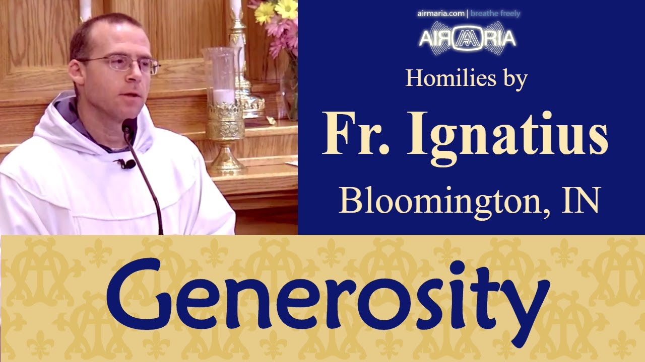 Generosity to God - May 25 - Homily - Fr Ignatius - YouTube