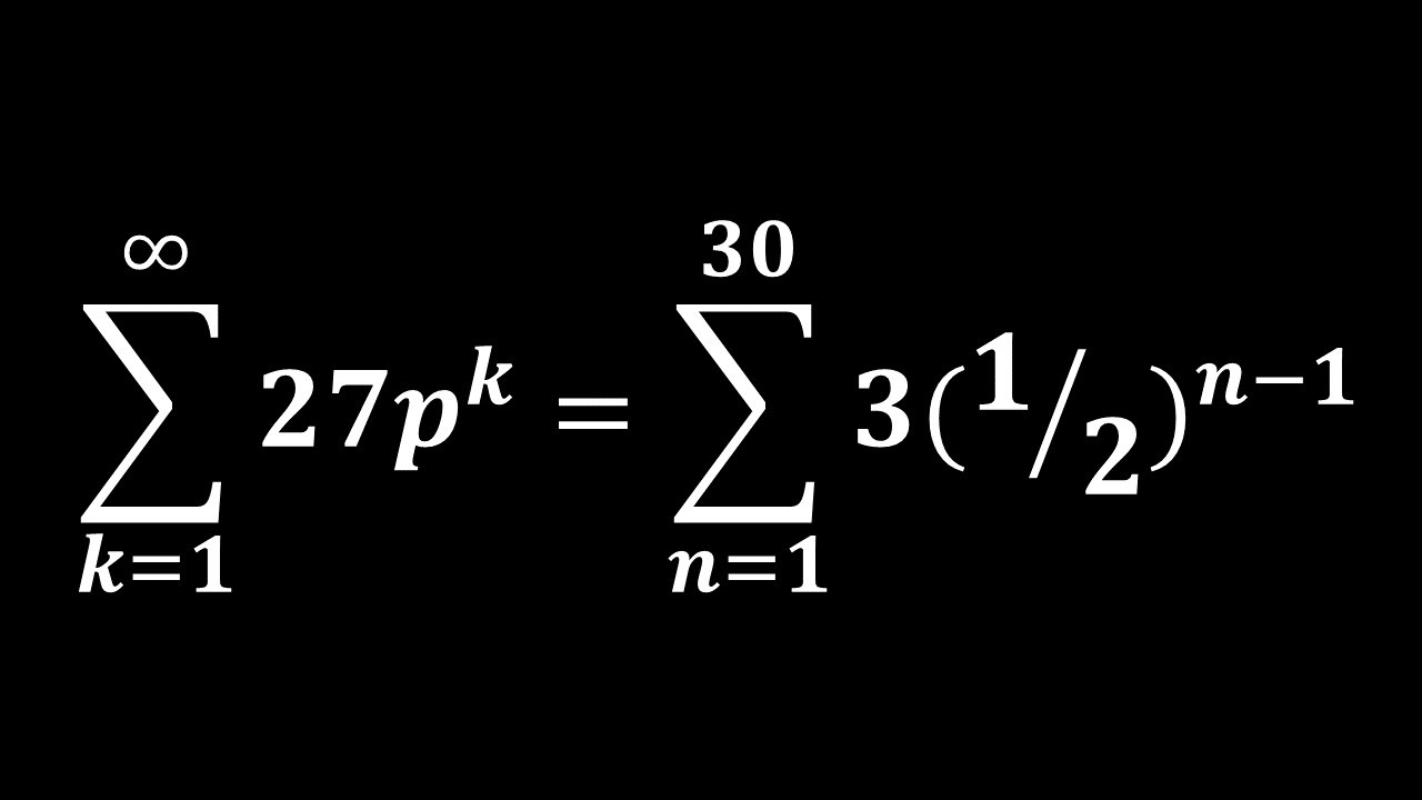 Sigma Notation and Sum to Infinity Problem ; Solve for P - YouTube