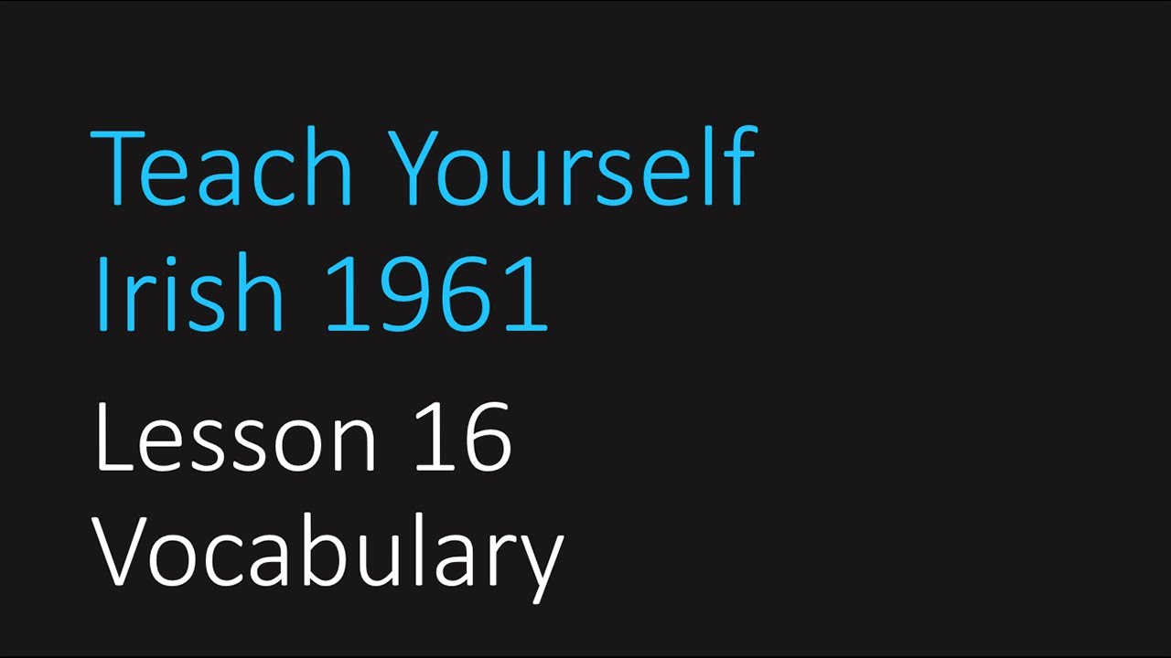 Teach Yourself Irish 1961 - Lesson 16 - YouTube