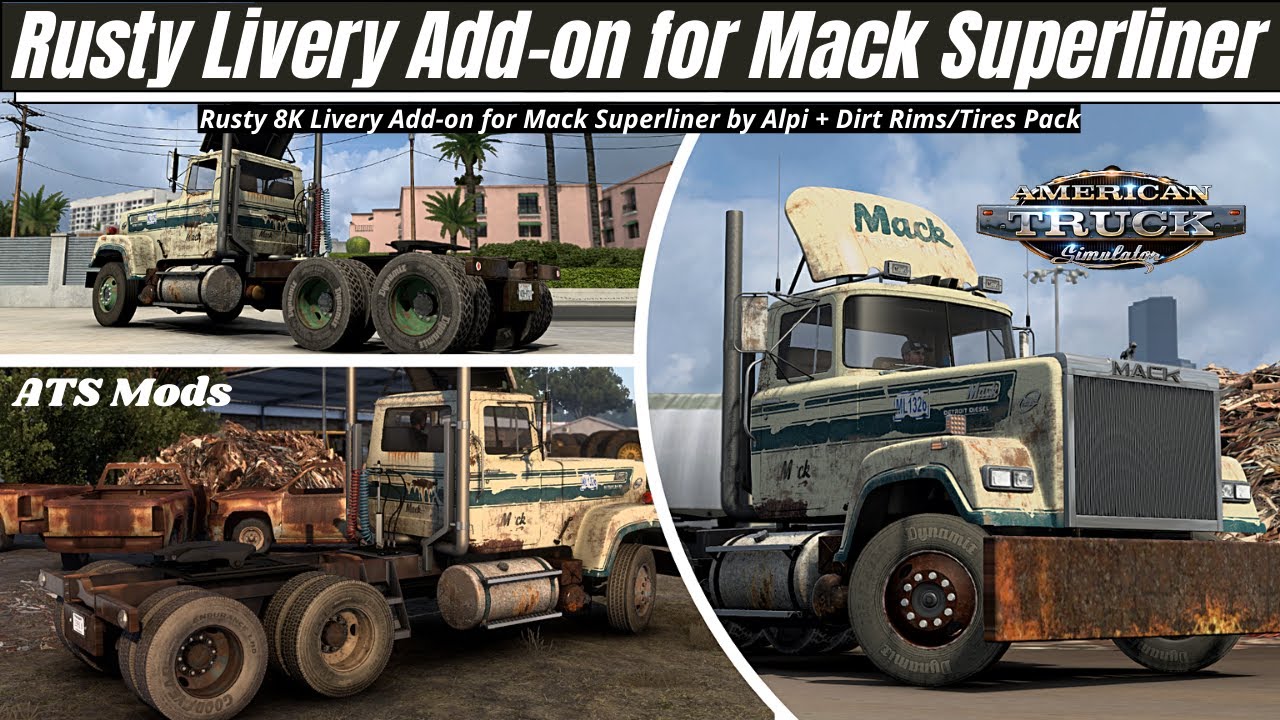 American Truck Simulator | Rusty 8K Livery Add-on for Mack Superliner ...