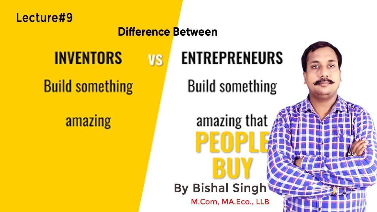 Difference Between Entrepreneur & Inventor I Entrepreneurship I By ...