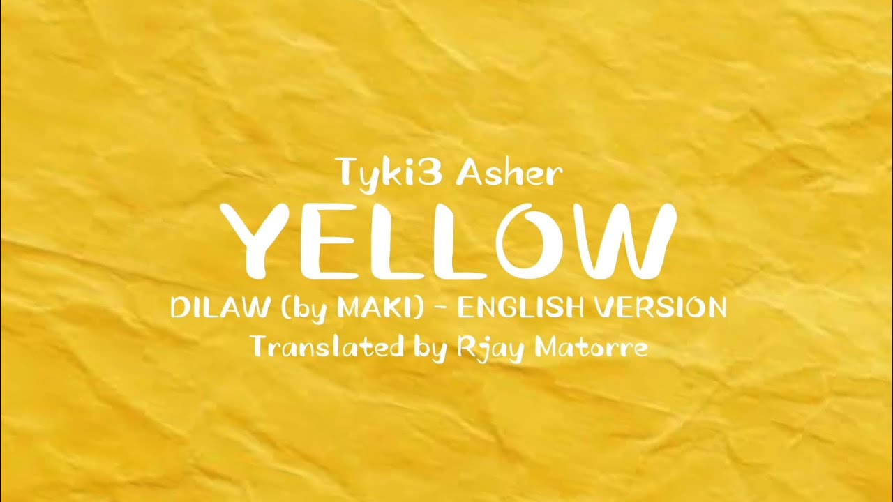 Tyki3 'Yellow' (Dilaw Cover by MAKI) English Version - YouTube