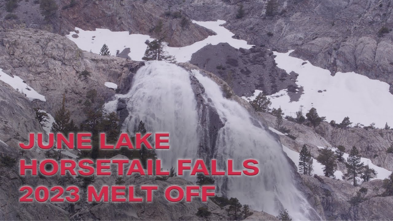 HORSETAIL FALLS - JUNE LAKE 2023 SNOWFALL MELT OFF - YouTube