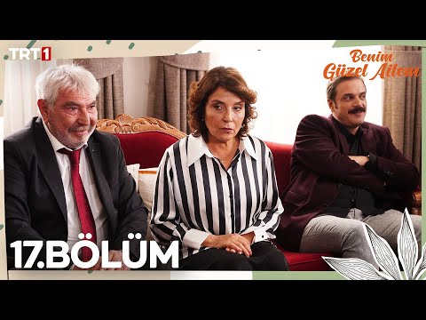 Benim Güzel Ailem 17. Bölüm