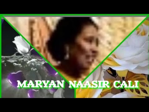 MARYAN NAASIR CALI - YouTube