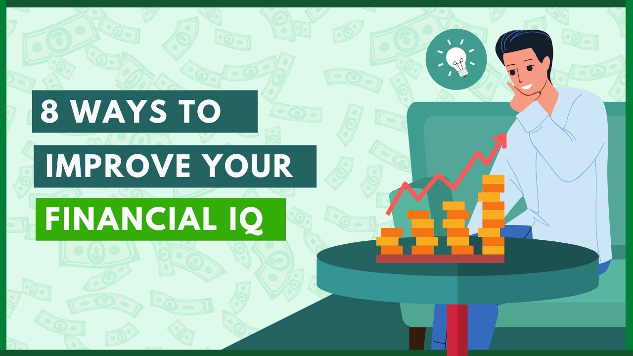 How to Improve Your Financial IQ - YouTube