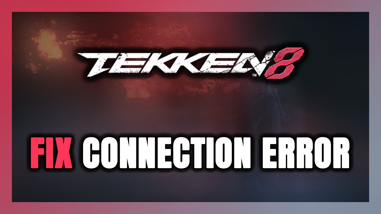 How to FIX TEKKEN 8 Connection Error / Server Error! - YouTube