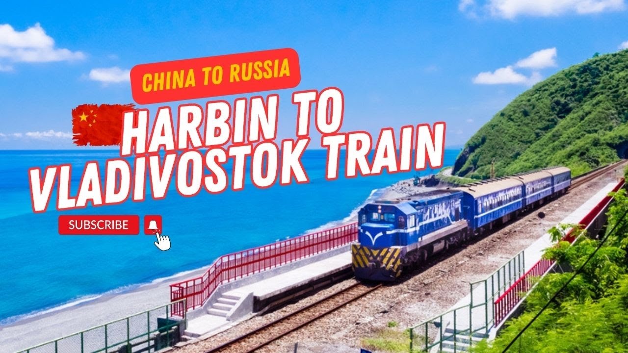 Exploring the Harbin to Vladivostok Train Journey" #railwaywonders - YouTube