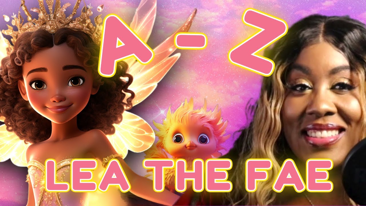 A to Z ALPHABET with LEA THE FAE! - YouTube