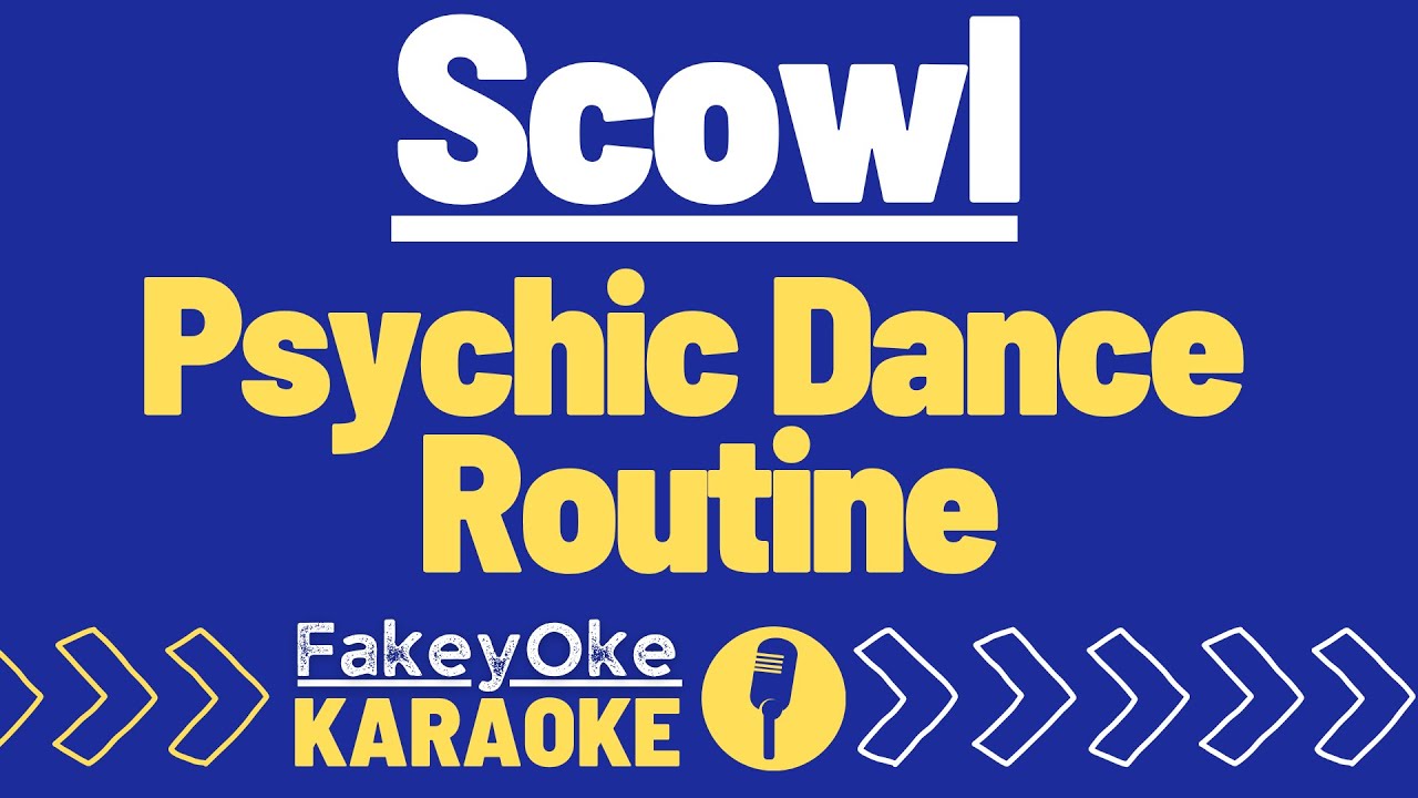 Scowl - Psychic Dance Routine [Karaoke] - YouTube
