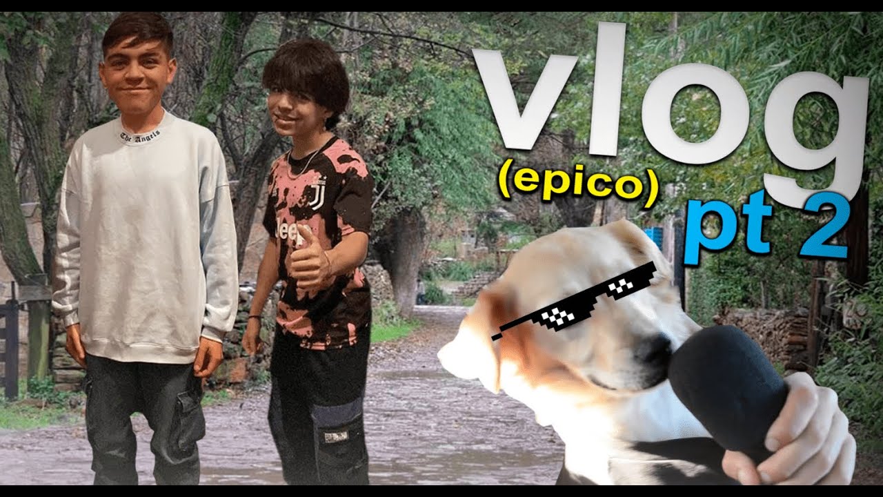VLOG EPICO PARTE 2 - YouTube