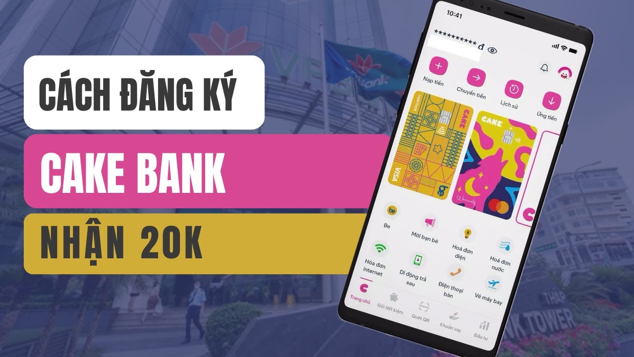 Cách đăng ký ngân hàng số Cake Bank nhận 20K 50K | Đăng ký app nhận ...