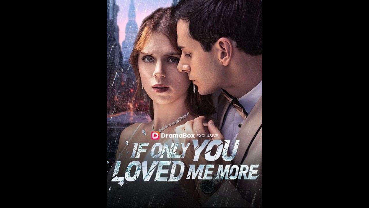 If Only You Loved Me More - YouTube