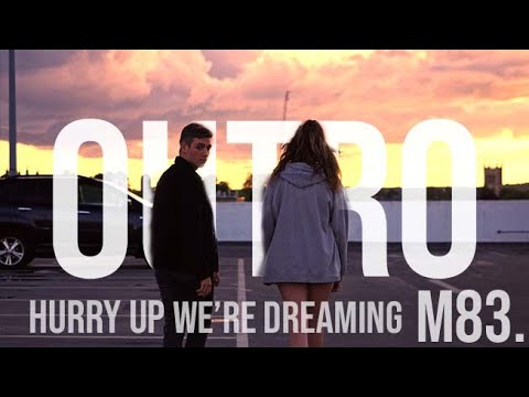 OUTRO - M83 MUSIC VIDEO - YouTube