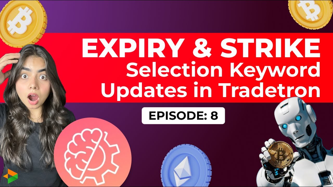 Tradetron Keyword Update: Expiry & Strike Price Selection for Better ...