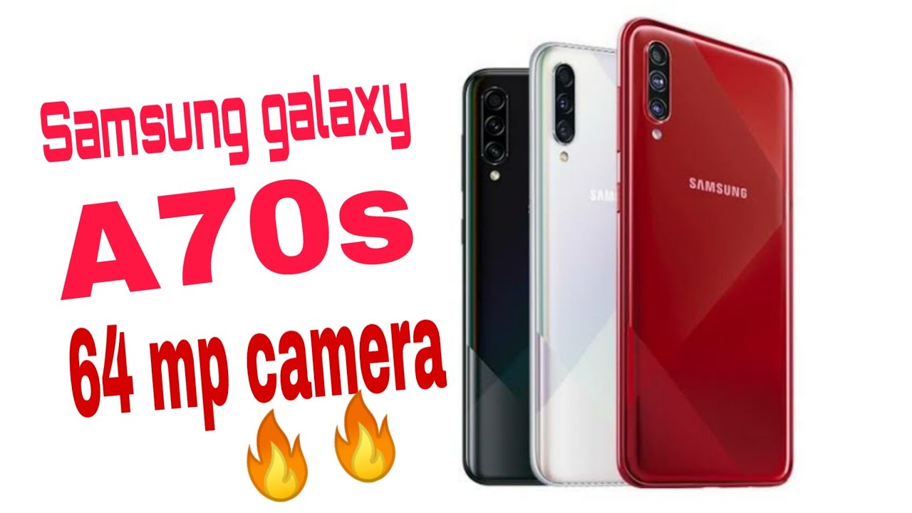 Samsung galaxy A70s 64 Mp camera 2019 - YouTube