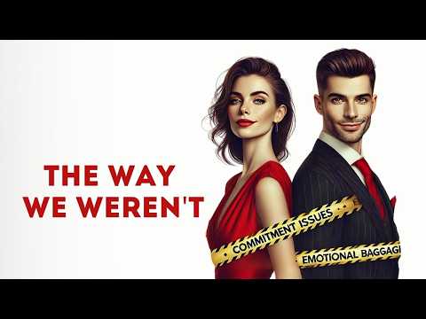 The Way We Weren't | Comedy | HD | Comedy (2019) | Full movie in English