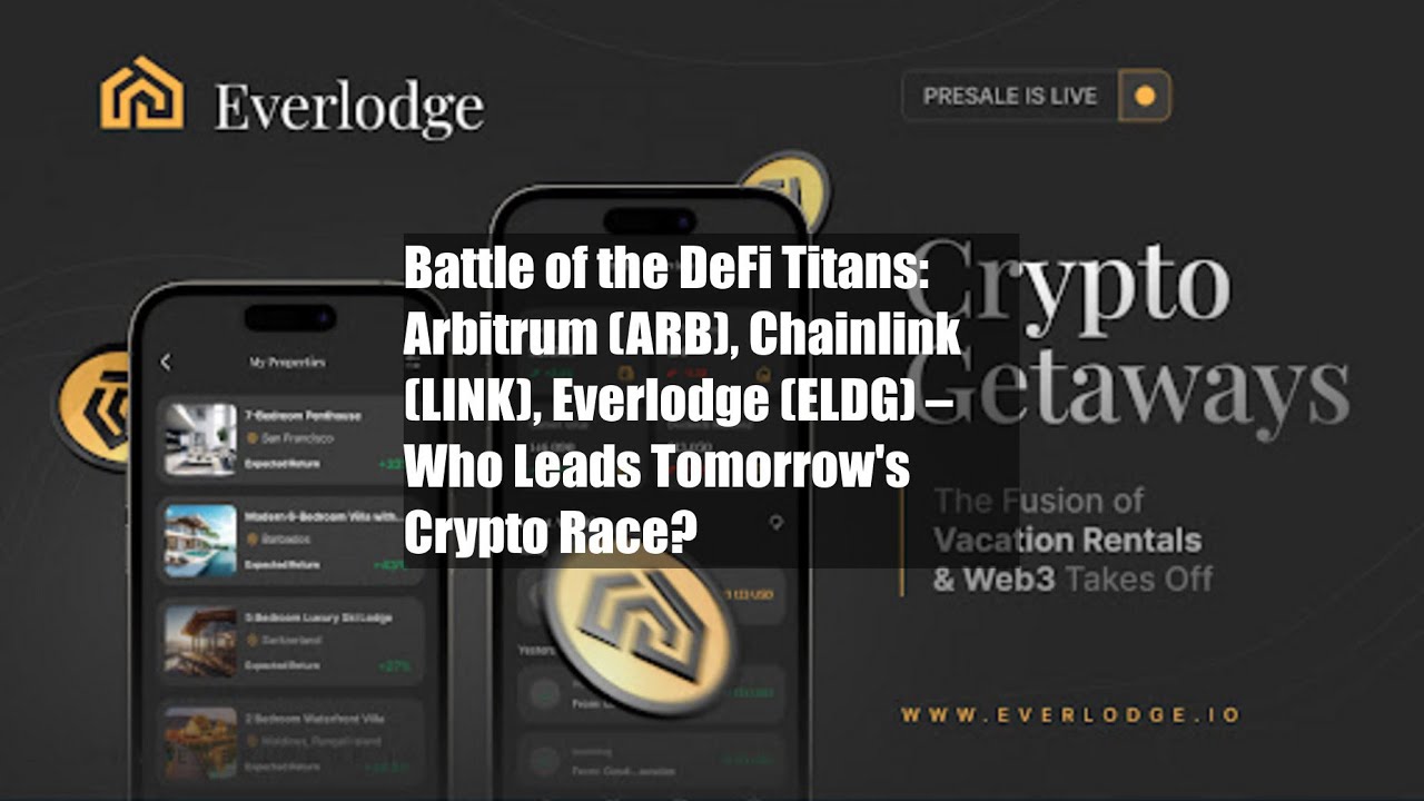 Battle of the DeFi Titans: Arbitrum (ARB), Chainlink (LINK), Everlodge ...
