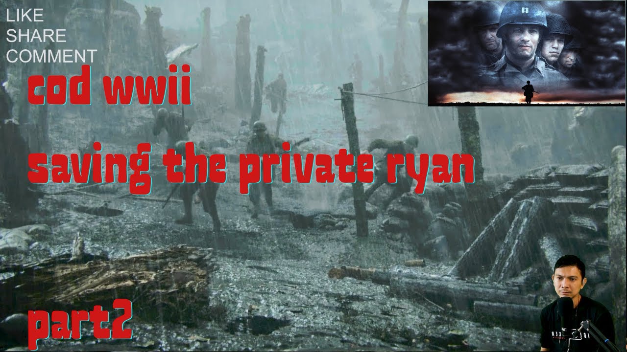 COD WW2 SAVING PRIVATE RYAN GAMEPLAY part 2 - YouTube