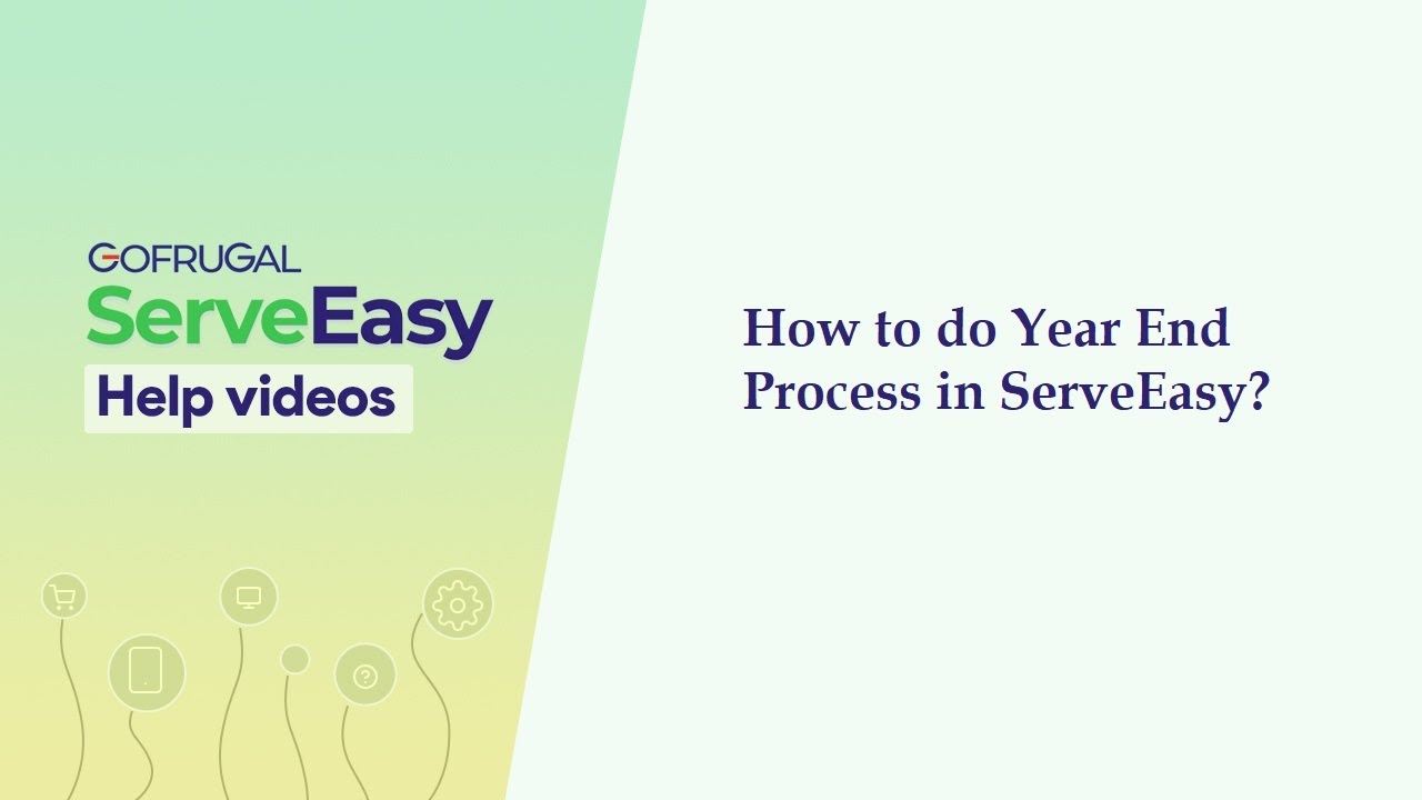 How to do Year End Process in Serve Easy - YouTube