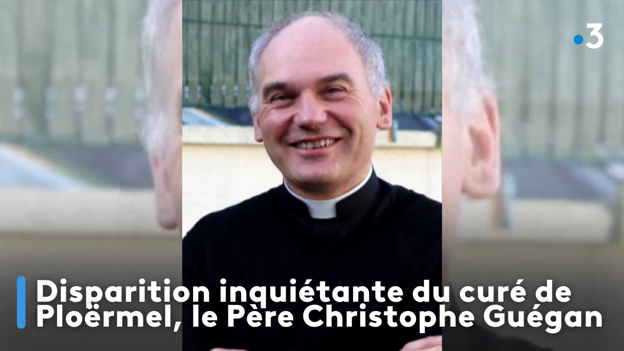 Disparition inquiétante du curé de Ploërmel, le Père Christophe Guégan ...