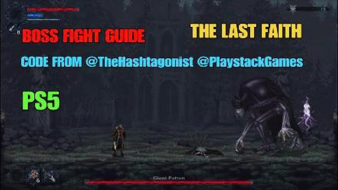 Giant Patron Boss Fight Guide The Last Faith - YouTube