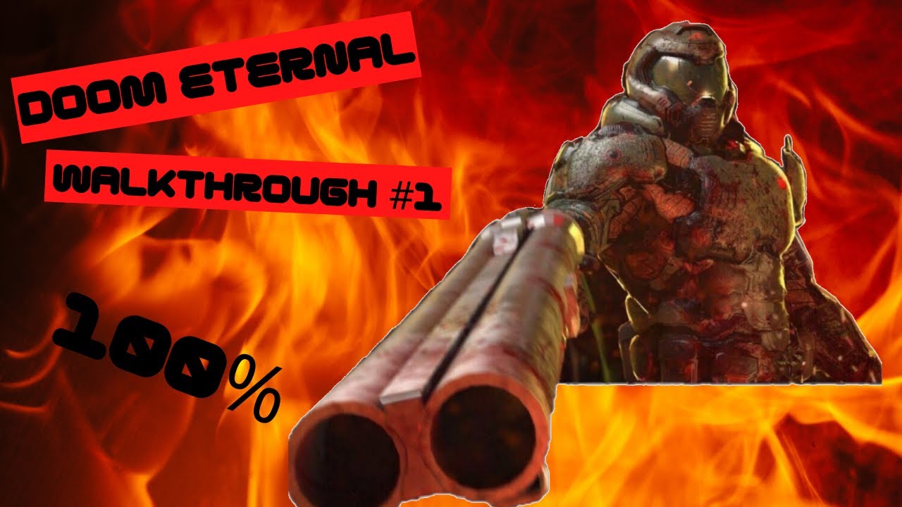 DOOM ETERNAL WALKTHROUGH #1 | 100% - YouTube