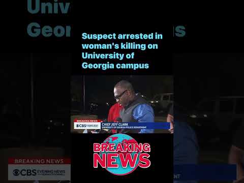 Suspect arrested in woman's killing on University of Georgia campus #lioneyenews #NewsUpdate #news