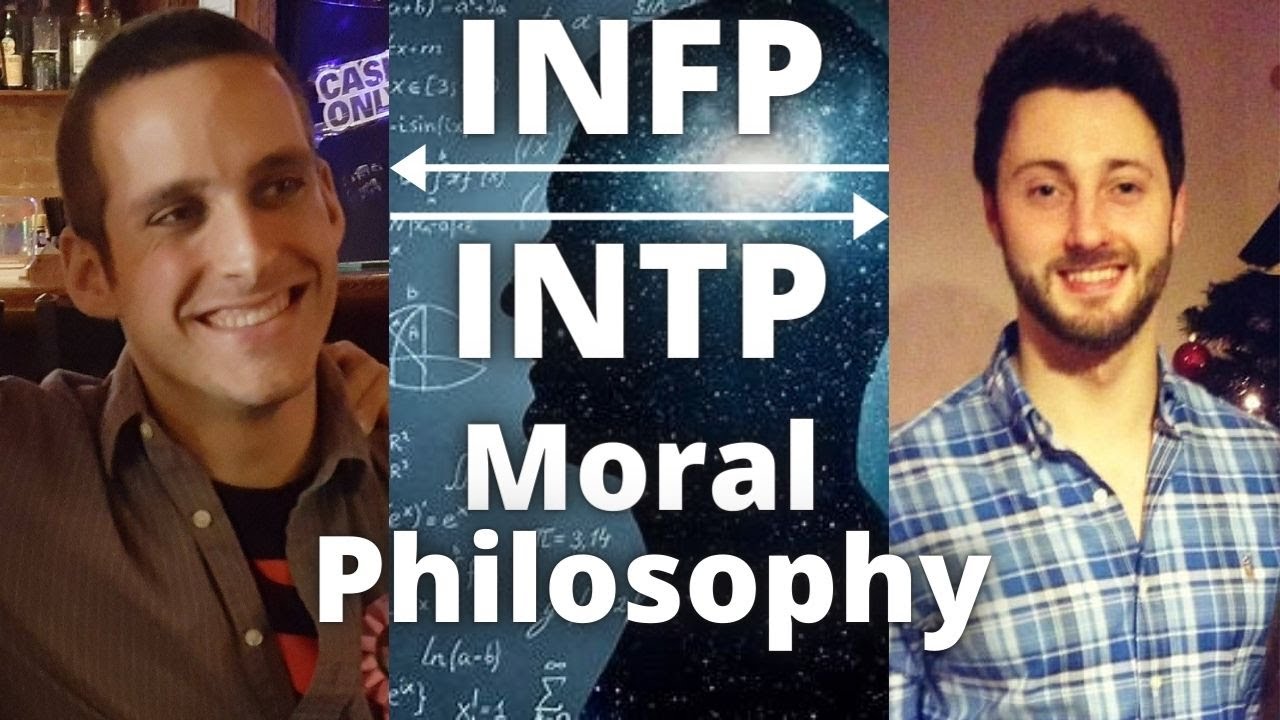 INTP + INFP Discuss Moral Philosophy with James Lalor O'Neill & Paul ...