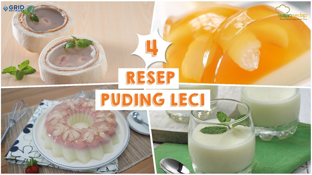 4 Resep Puding Leci yang Manis, Lembut dan Segar, Enggak Cukup Sepotong ...