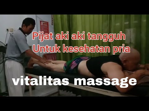 Pijat aki aki tangguh ll pijat kesehatan vitalitas pria.