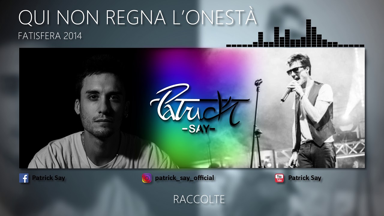 Patrick Say - Qui non regna l'onestà (FATISFERA) - YouTube