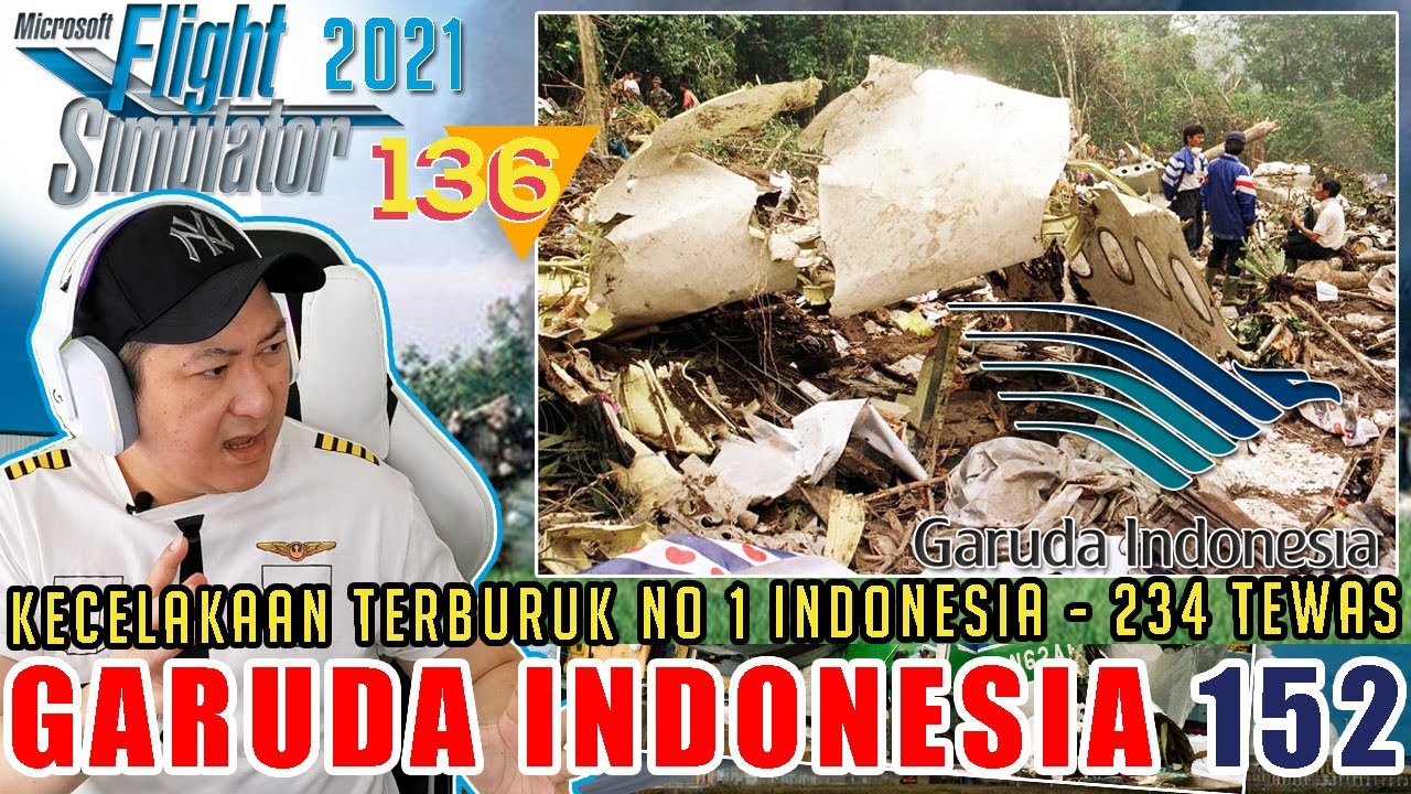 GARUDA 152 TRAGIS TERBURUK NO 1 SEJARAH INDONESIA - Microsoft Flight ...