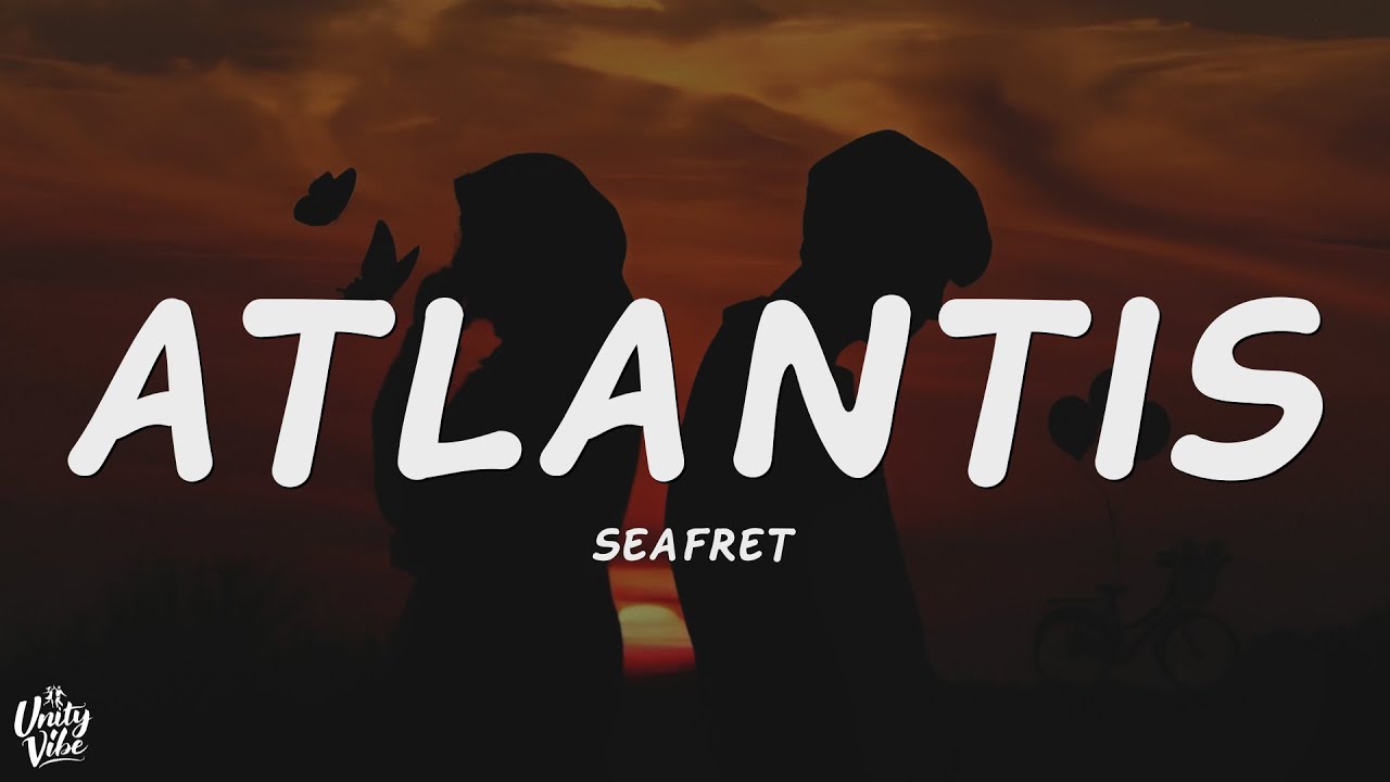 Seafret - Atlantis (Lyrics) - YouTube