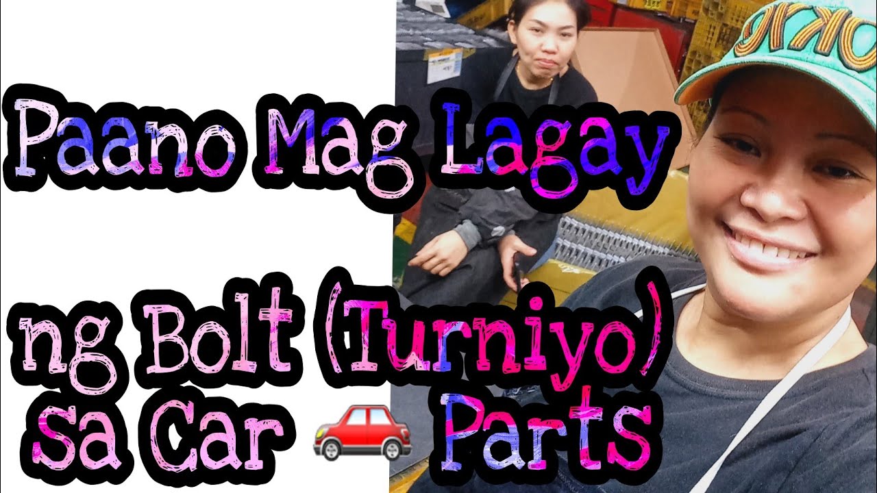 PAANO MAG LAGAY NG BOLT (TURNILYO)SA CAR PARTS 🚗 |@HalerVlogs - YouTube