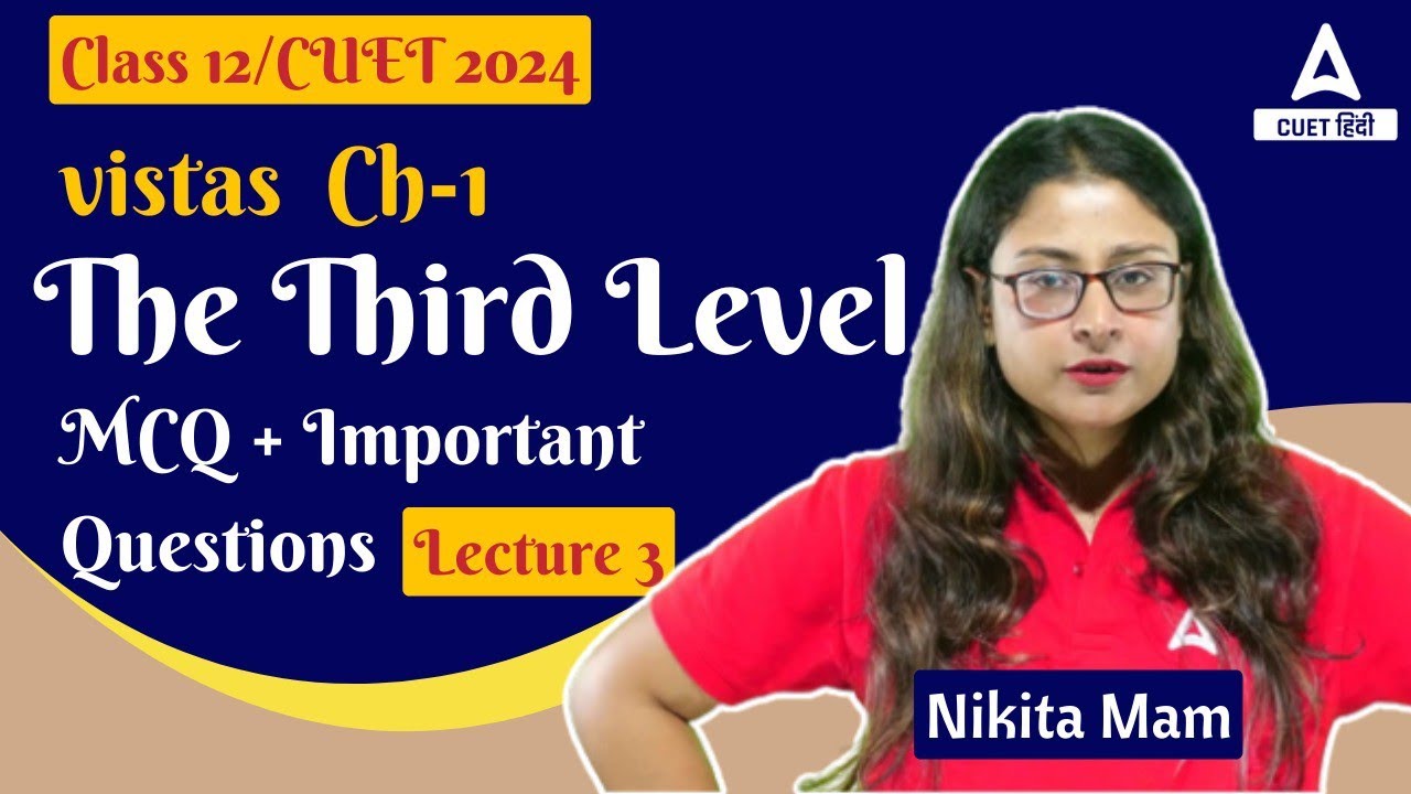 Class 12 English The Third Level MCQ + Important Questions | Vistas ...