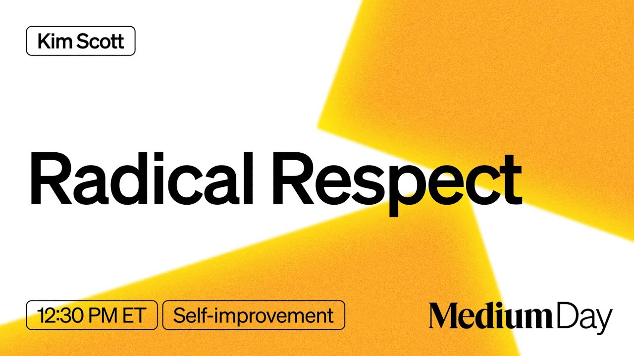 Radical Respect | Kim Scott | Medium Day 2024 - YouTube