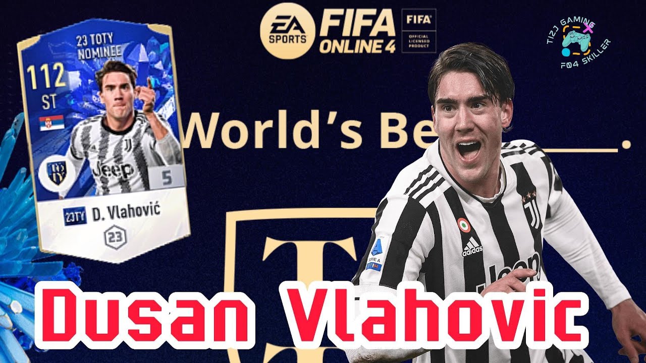 FIFA ONLINE 4 | Tizj REVIEW D.VLAHOVIC 23 TOTY CÙNG TEAM COLOR JUVENTUS ...