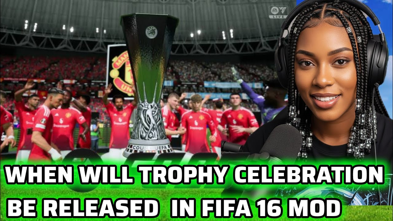 FIFA 16 MOD (WHEN WILL TROPHY CELEBRATION BE OFFICIALLY RELEASED ON ...