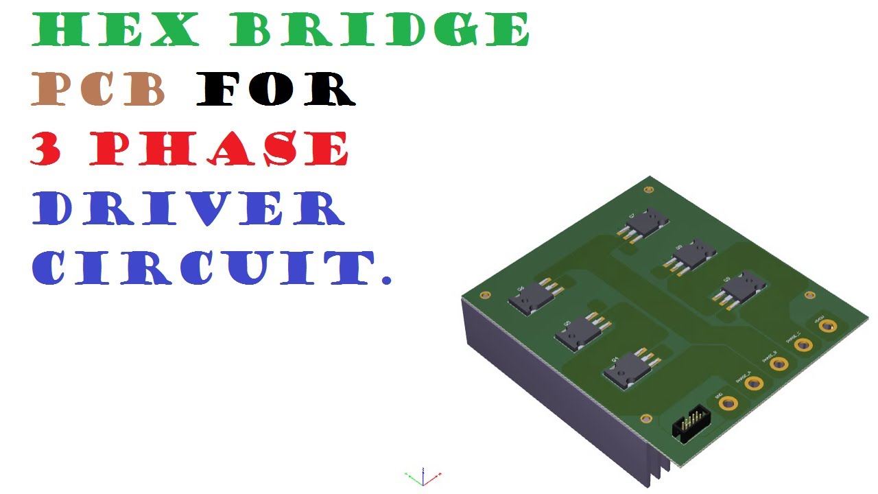 Hex Bridge PCB for 3 Phase Driver Circuit - YouTube